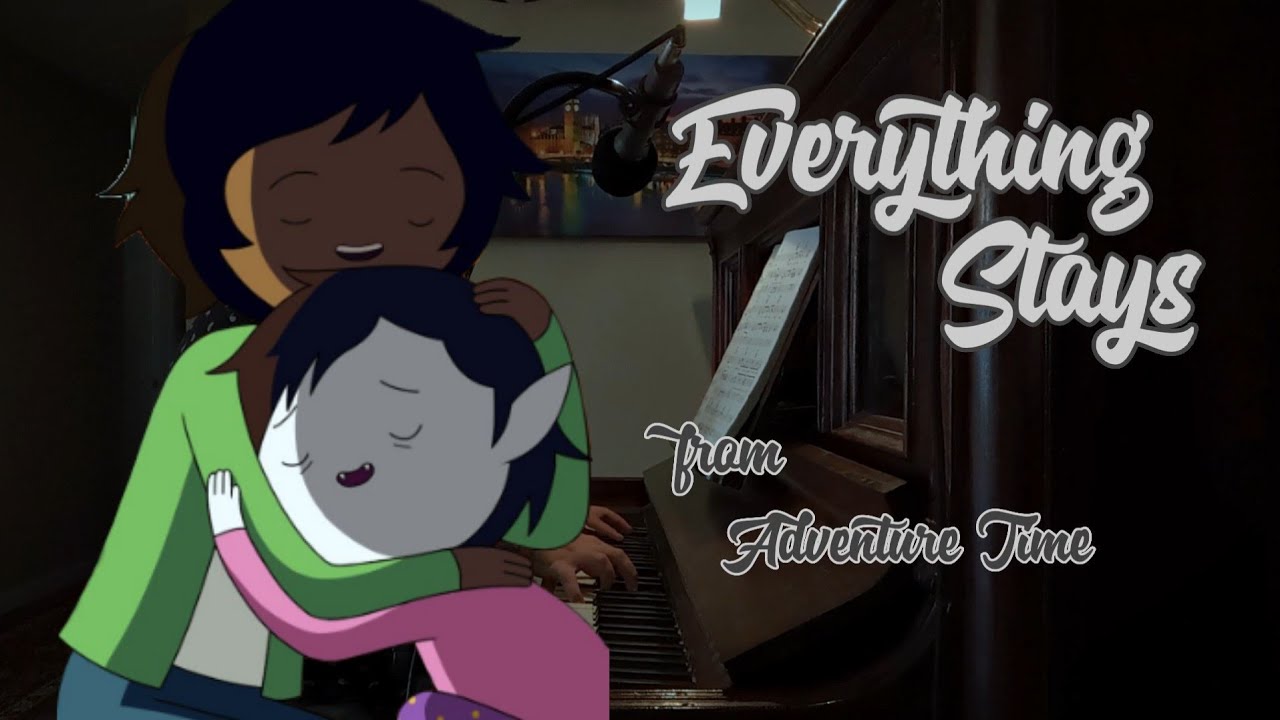 Everything Stays — Adventure Time Piano Lullaby Cover - YouTube