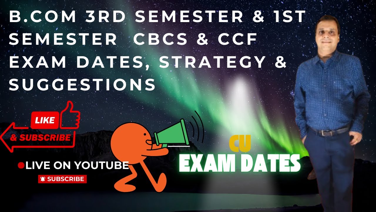 B.com 3rd semester & 1st semester CBCS & CCF exam dates, Strategy ...