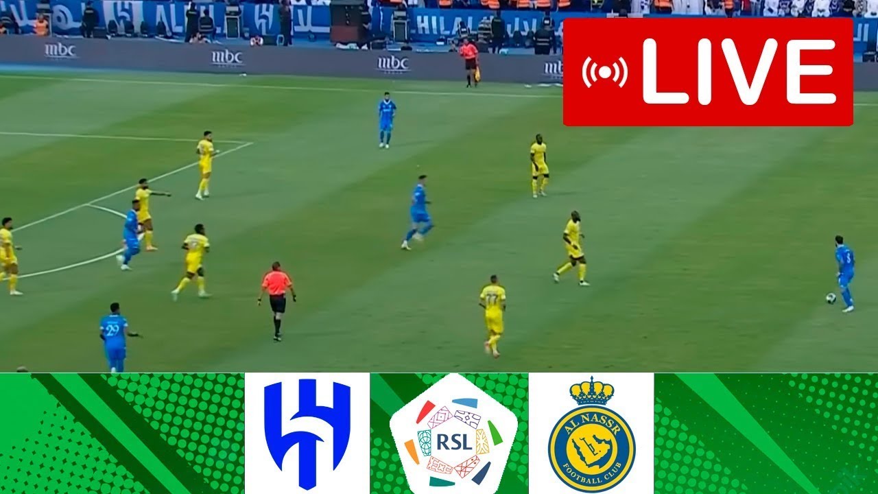 🔴 LIVE | Al-Hilal x Al-Nassr | Saudi Professional League 2023 | Match ...