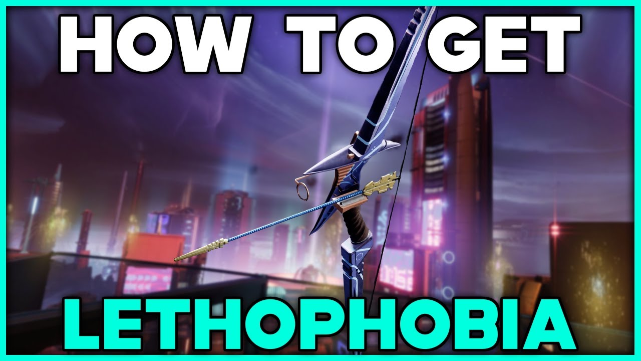 DESTINY 2 How To Get LETHOPHOBIA Legendary Bow - YouTube