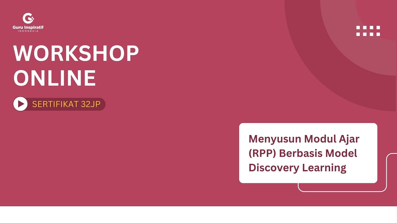 Workshop Online Menyusun Modul Ajar (RPP) Berbasis Model Discovery ...