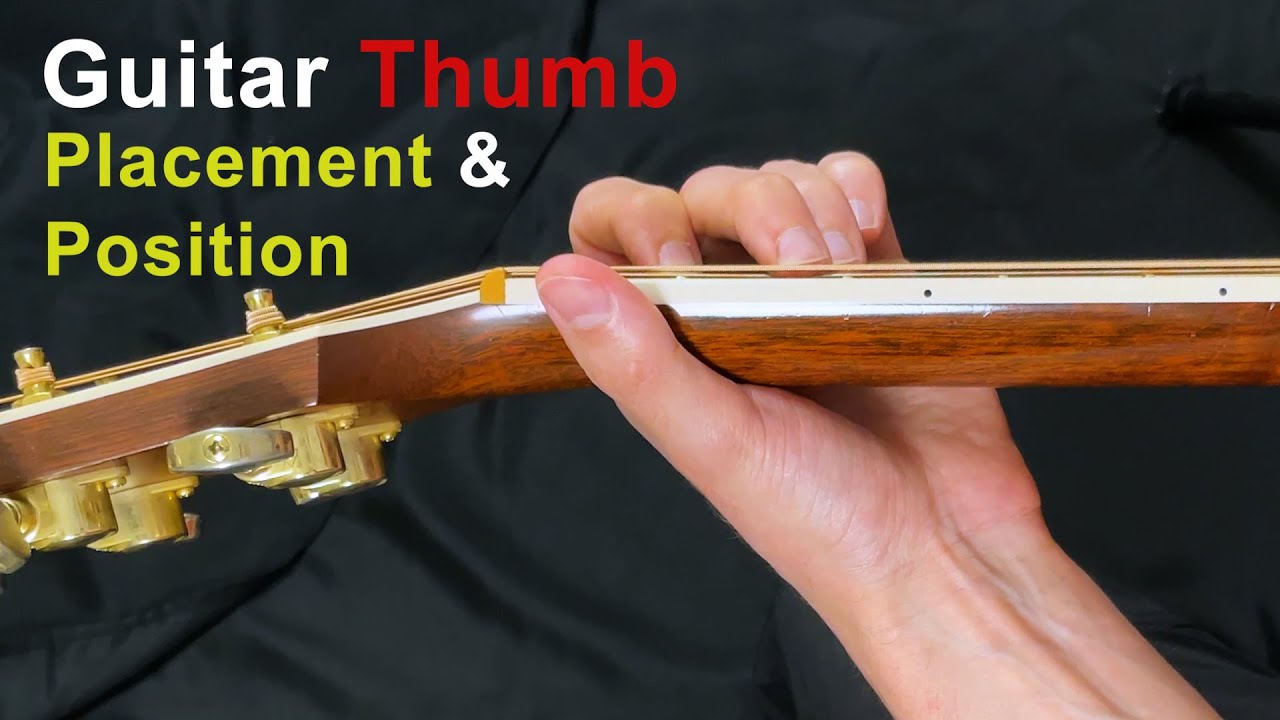 👍 Guitar Thumb Placement and Position 👍 Fretting Hand Thumb Beginner ...