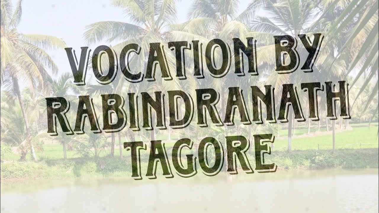 Poem.. Vocation by Rabindranath Tagore - YouTube