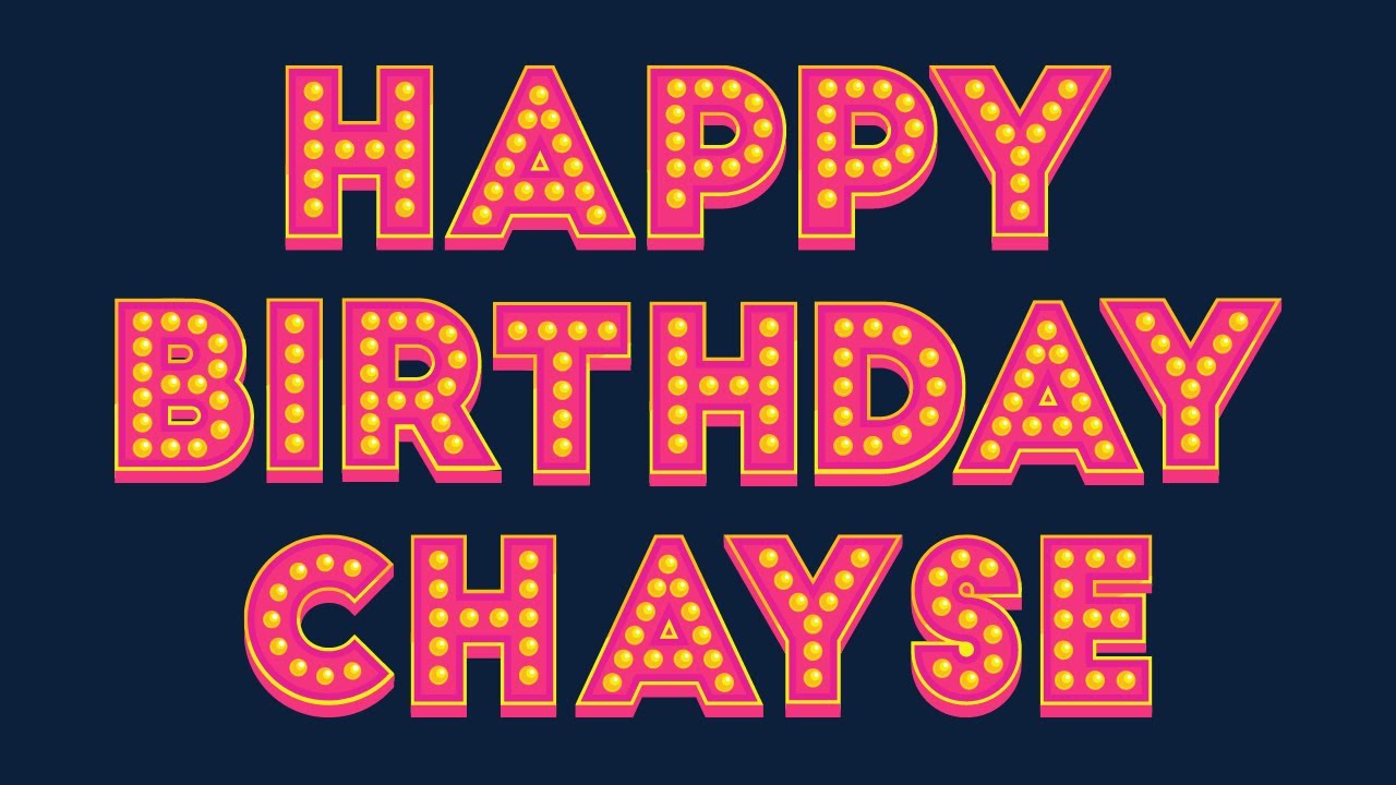 Happy Birthday Chayse - YouTube