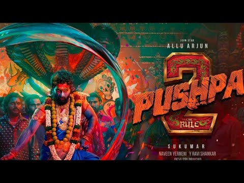 PUSHPA 2: THE RULE | ALLU ARJUN | RASHMIKA MANDANA | FAHADH FAASIL ...