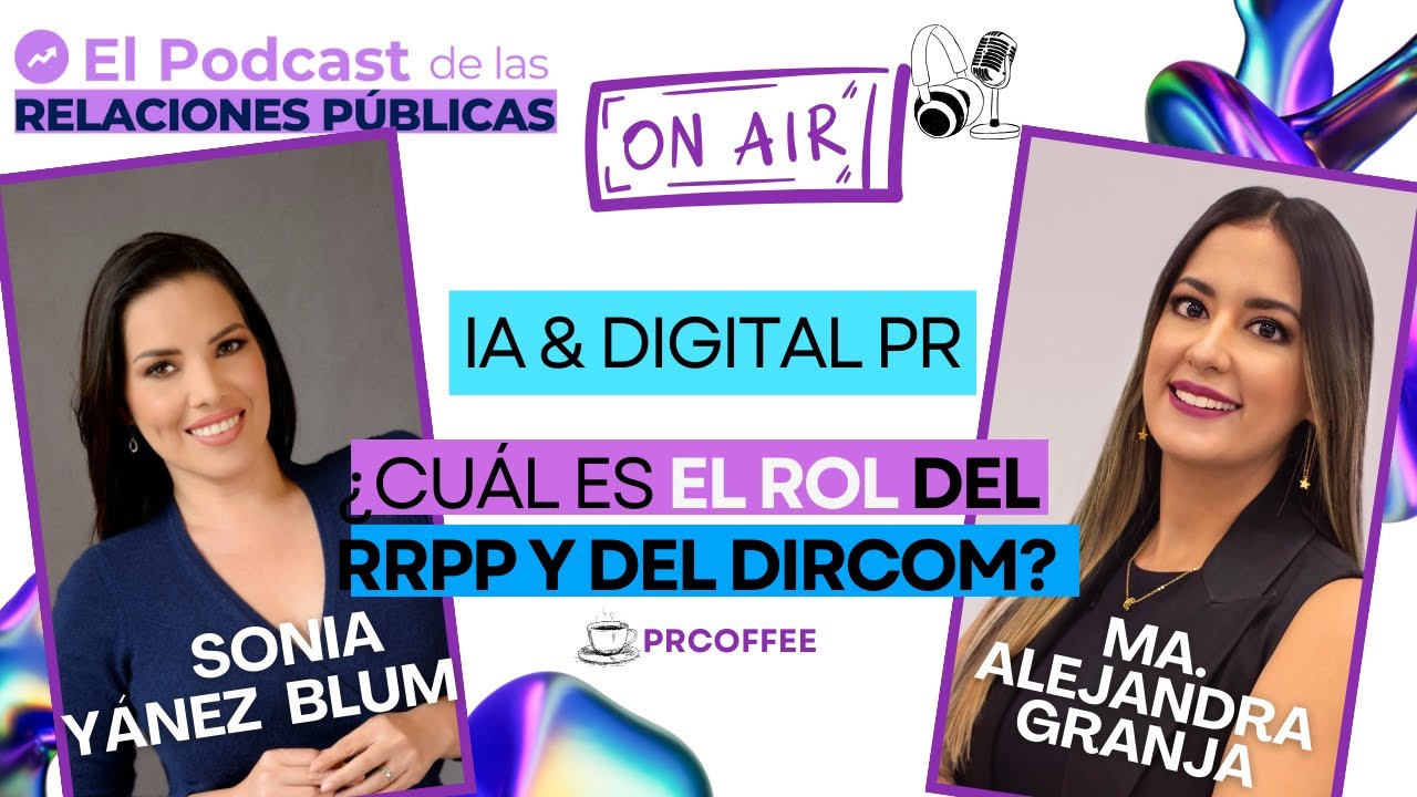 Rol del RRPP y Dircom frente a la IA y el Digital PR. #PRCoffee ...