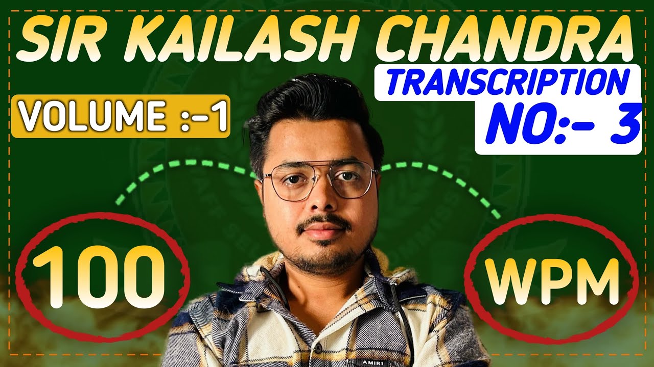 volume 1 transcription no-3 (100 wpm) Sir kailash chandra - YouTube