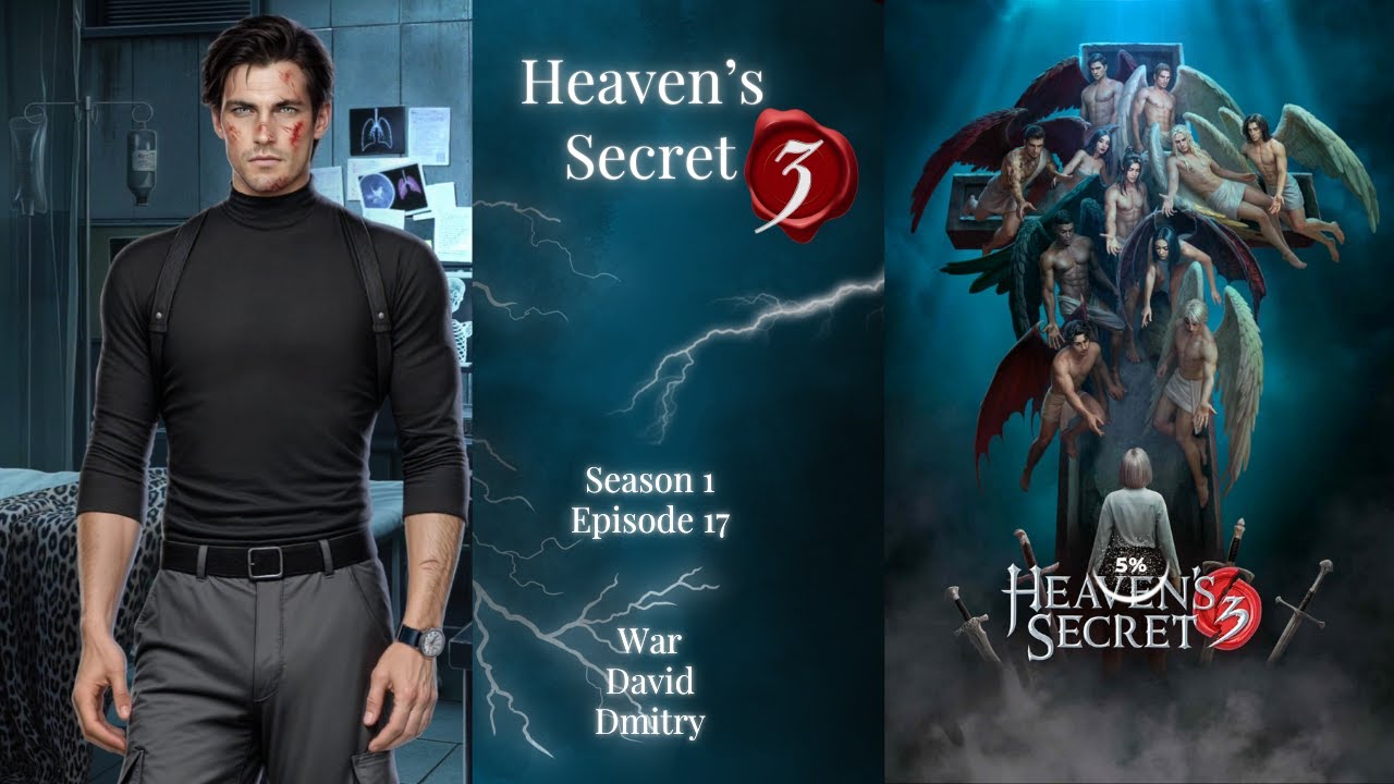 Heaven's Secret 3 - Season 1 Episode 17 💎- | War/David/Dmitry Route ...