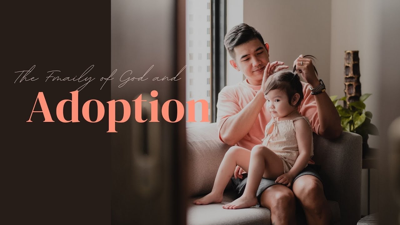 The Family of God and Adoption - YouTube