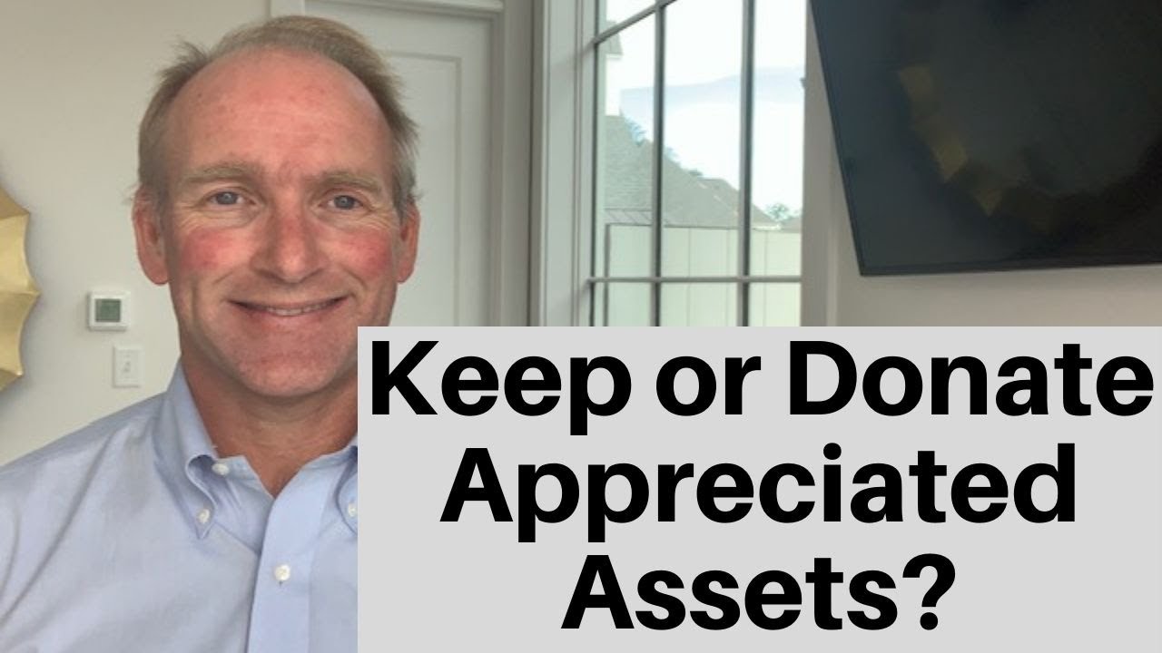 Donate or Keep Appreciated Assets to Avoid Tax? - YouTube