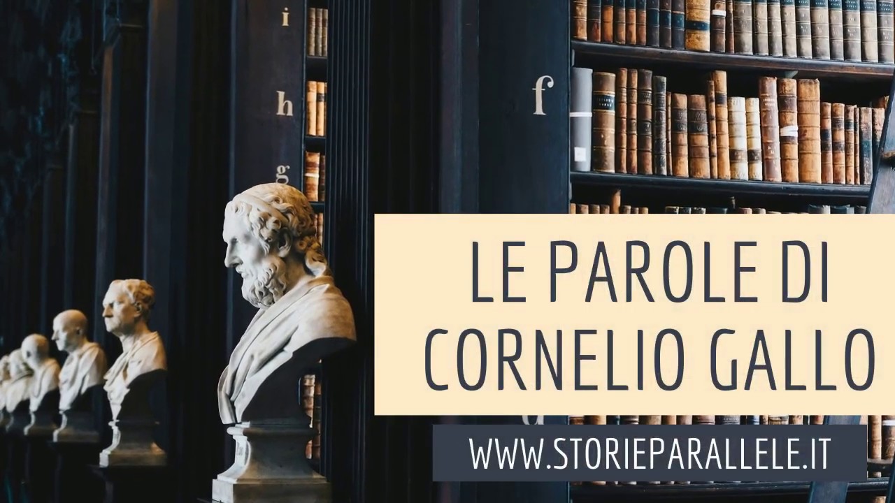 Le parole di Cornelio Gallo - YouTube