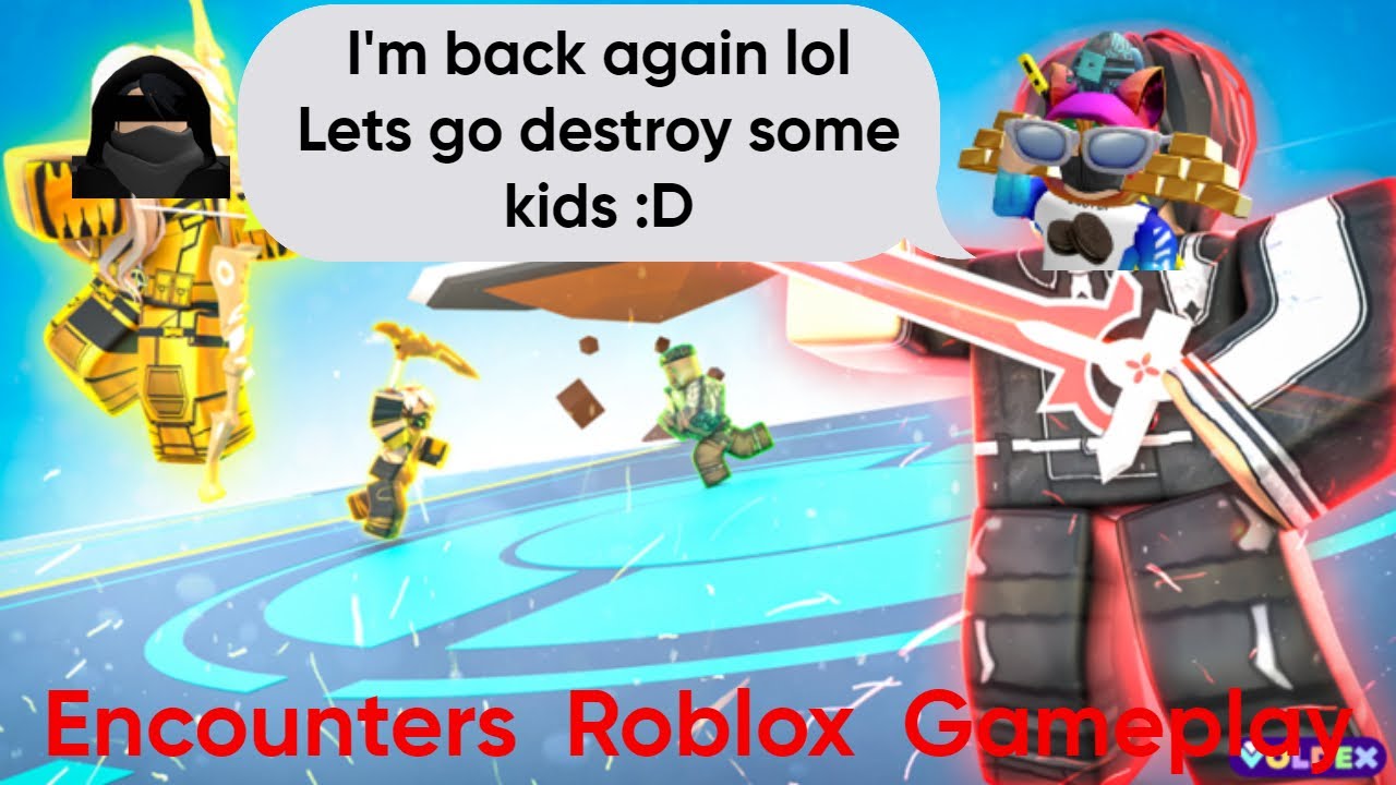 Encounters | Roblox | Hitting the gritty in encounters, while also ...