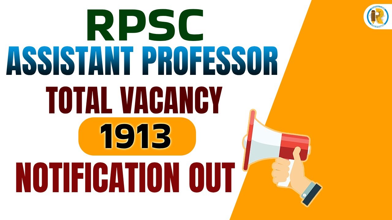 RPSC | ASSISTANT PROFESSOR | TOTAL VACANCY 1913 | NOTIFICATION OUT ...