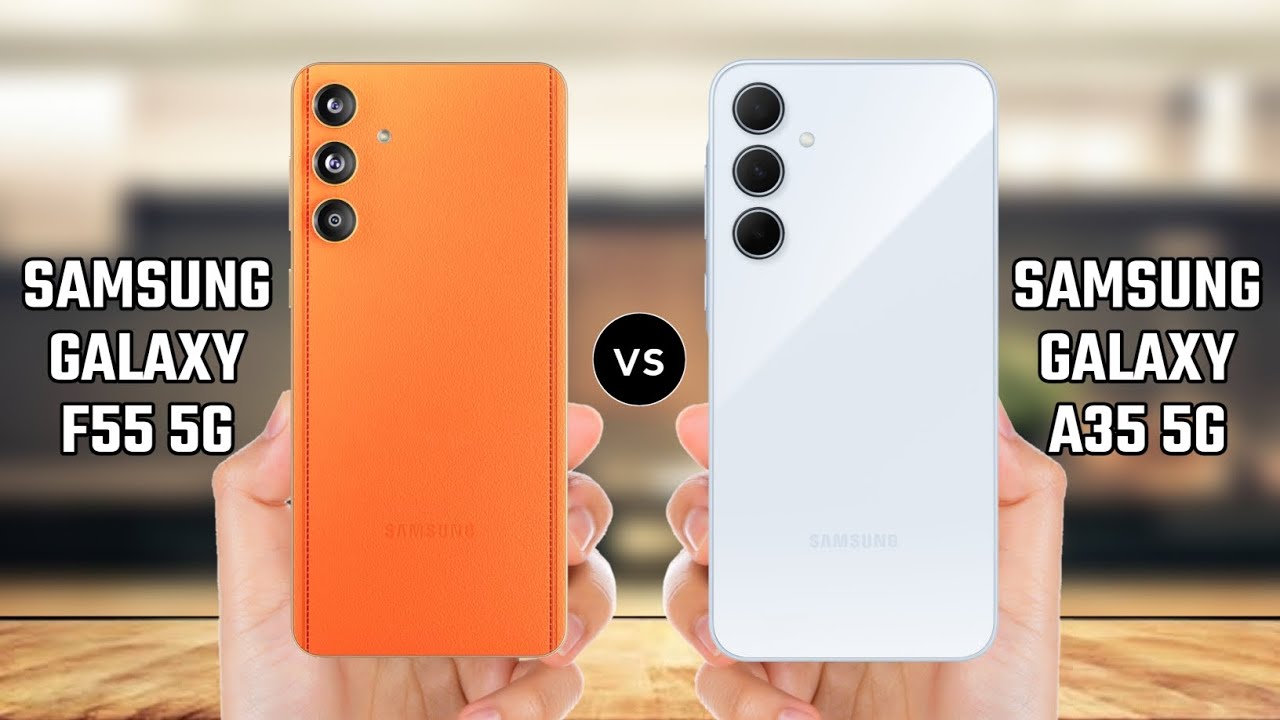 Samsung Galaxy F55 5G vs Samsung Galaxy A35 5G - YouTube