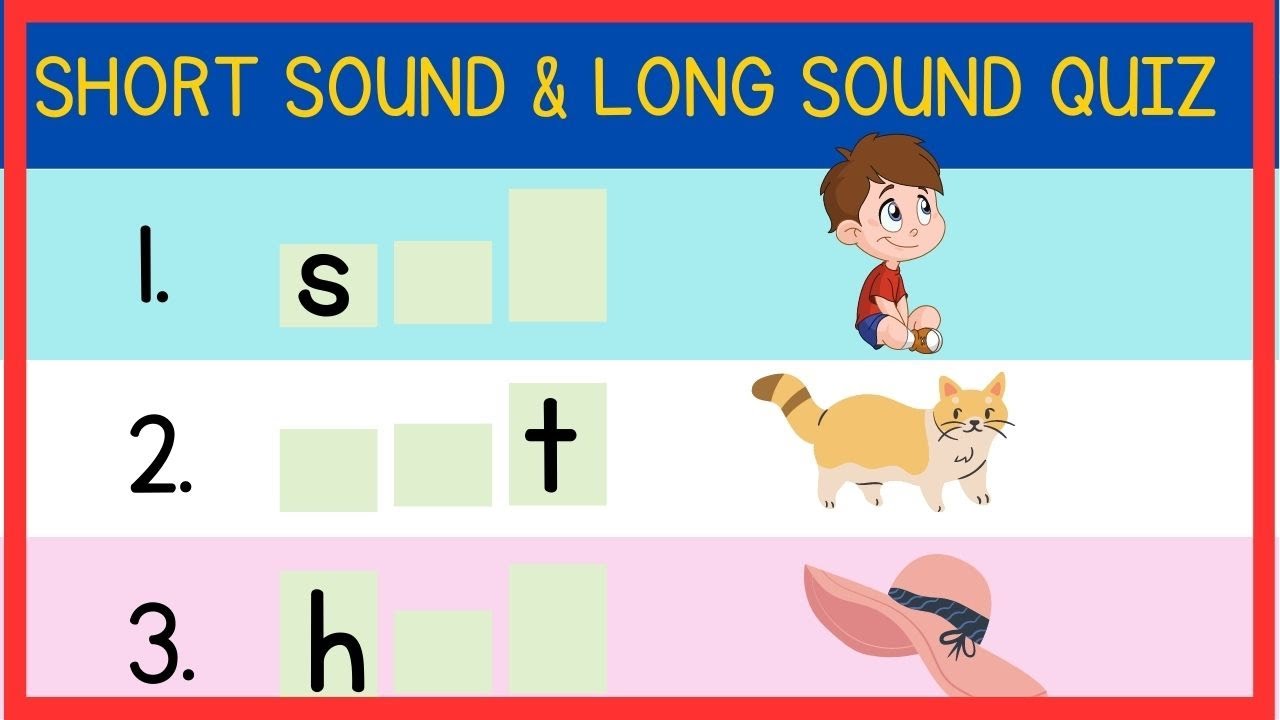SHORT SOUND LONG SOUND QUIZ For CHILDREN Part 3 Improving Your short-sound-long-sound-quiz-for-children-part-3-improving-your