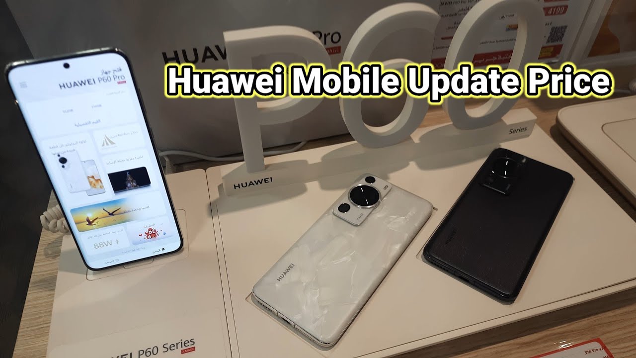 Huawei Mobile Update Prices,Huawei Mobile In Saudi Arabia, Huawei ...