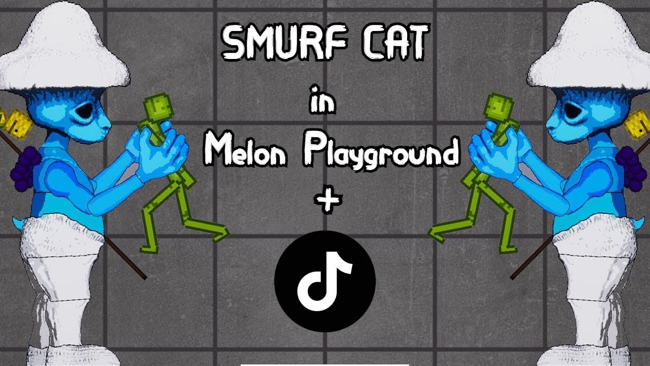 SMURF CAT In Melon Playground | Melon on TikTok part 3 - YouTube
