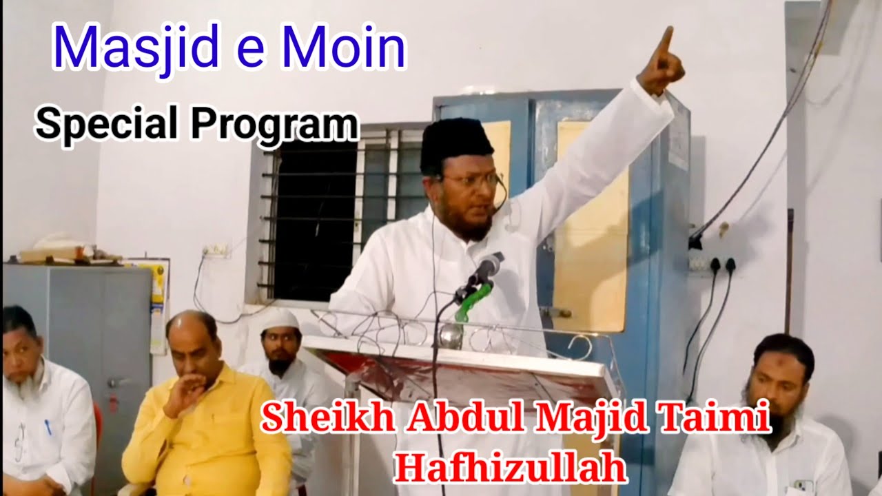 Islah e Muashra Special Program Sheikh Abdul Majid Taimi Hafhizullah Masjid e Moin Afzalpur ...