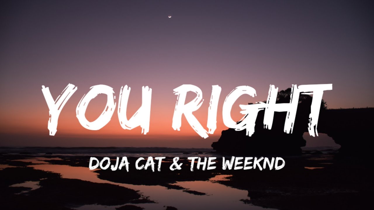 Doja Cat & The Weeknd - You Right (Lyrics) - YouTube
