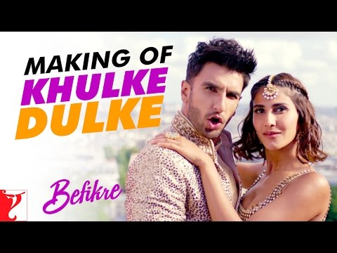 Making Of The Song - Khulke Dulke | Befikre | Ranveer Singh | Vaani Kapoor