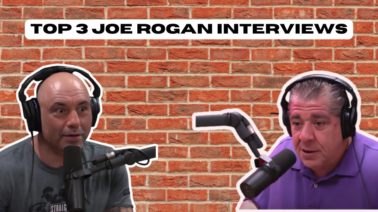 Top 3 Joe Rogan Interviews! - YouTube