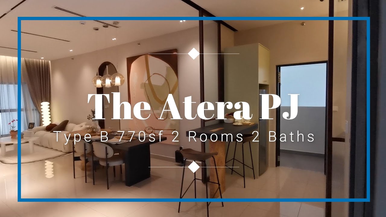 The Atera Petaling Jaya Type B 770sf 2 Rooms 2 Baths - YouTube