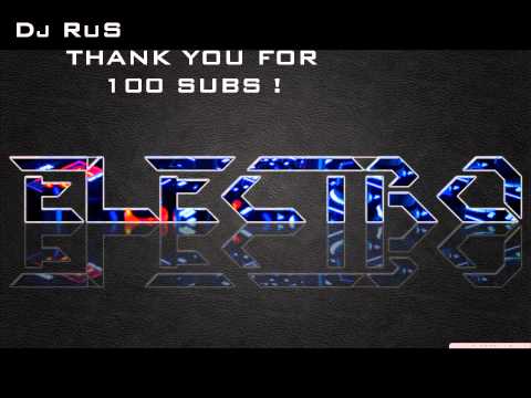 Electro & House 2012 (DJ RuS) 100 SUBS MiX