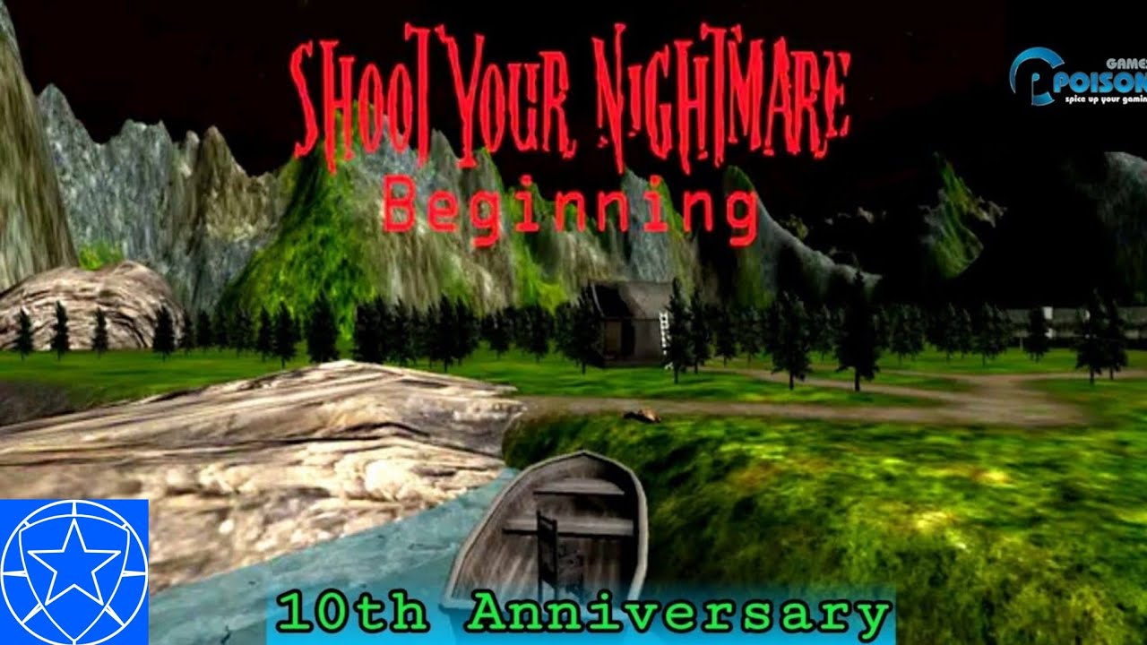 Shoot Your Nightmare Chapter 1: Beginning [10th Anniversary] | Poison ...