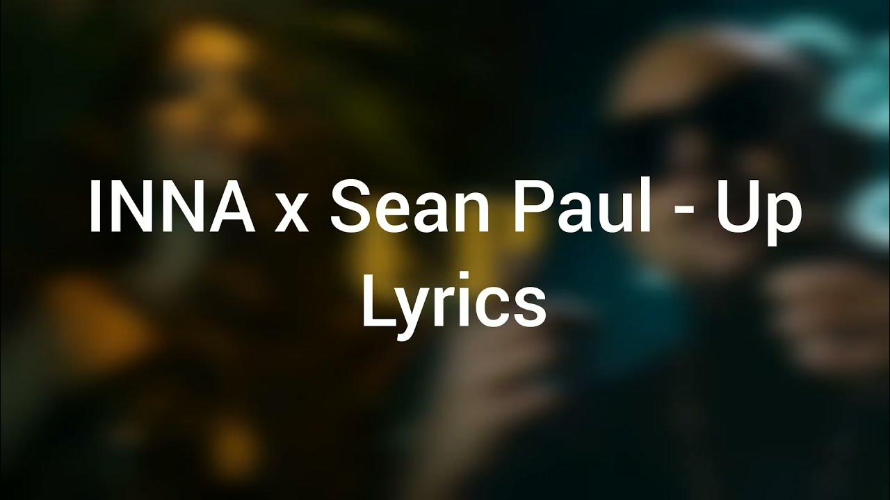 Inna & Sean Paul – Up Lyrics - YouTube