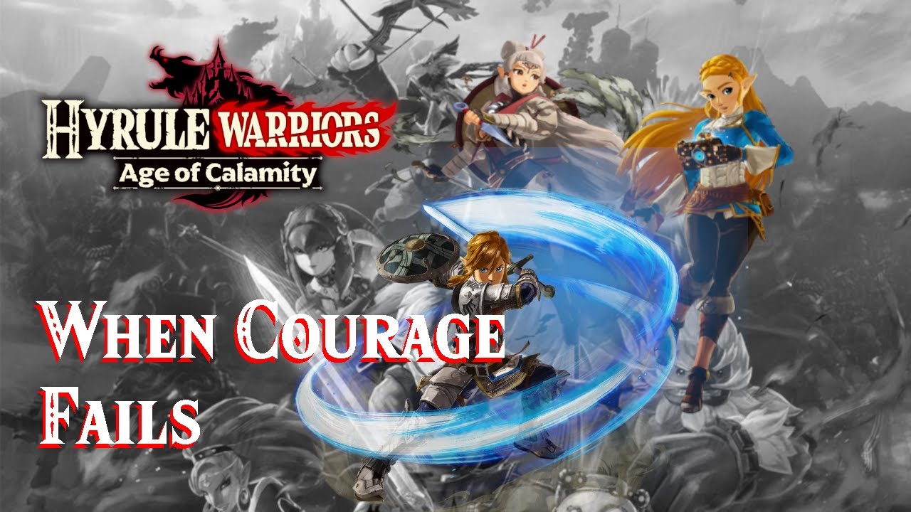 Hyrule Warriors: Age of Calamity When Courage Fails - YouTube
