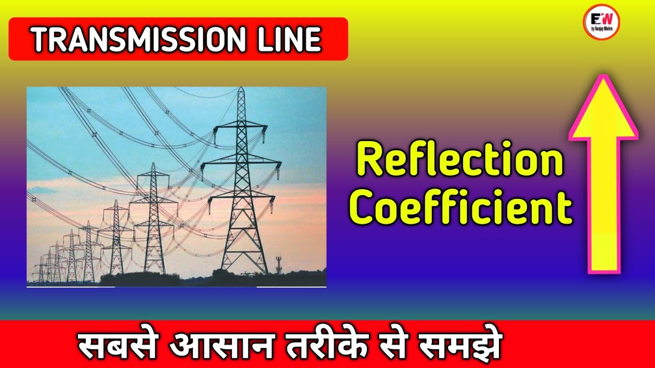 Reflection Coefficient in Transmission line | Network Filter and ...