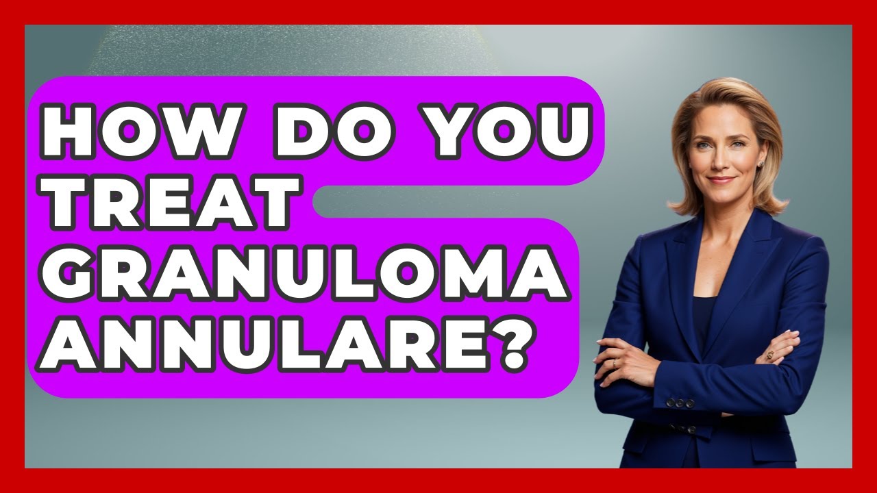 How Do You Treat Granuloma Annulare? - Skin Savvy Dermatology - YouTube