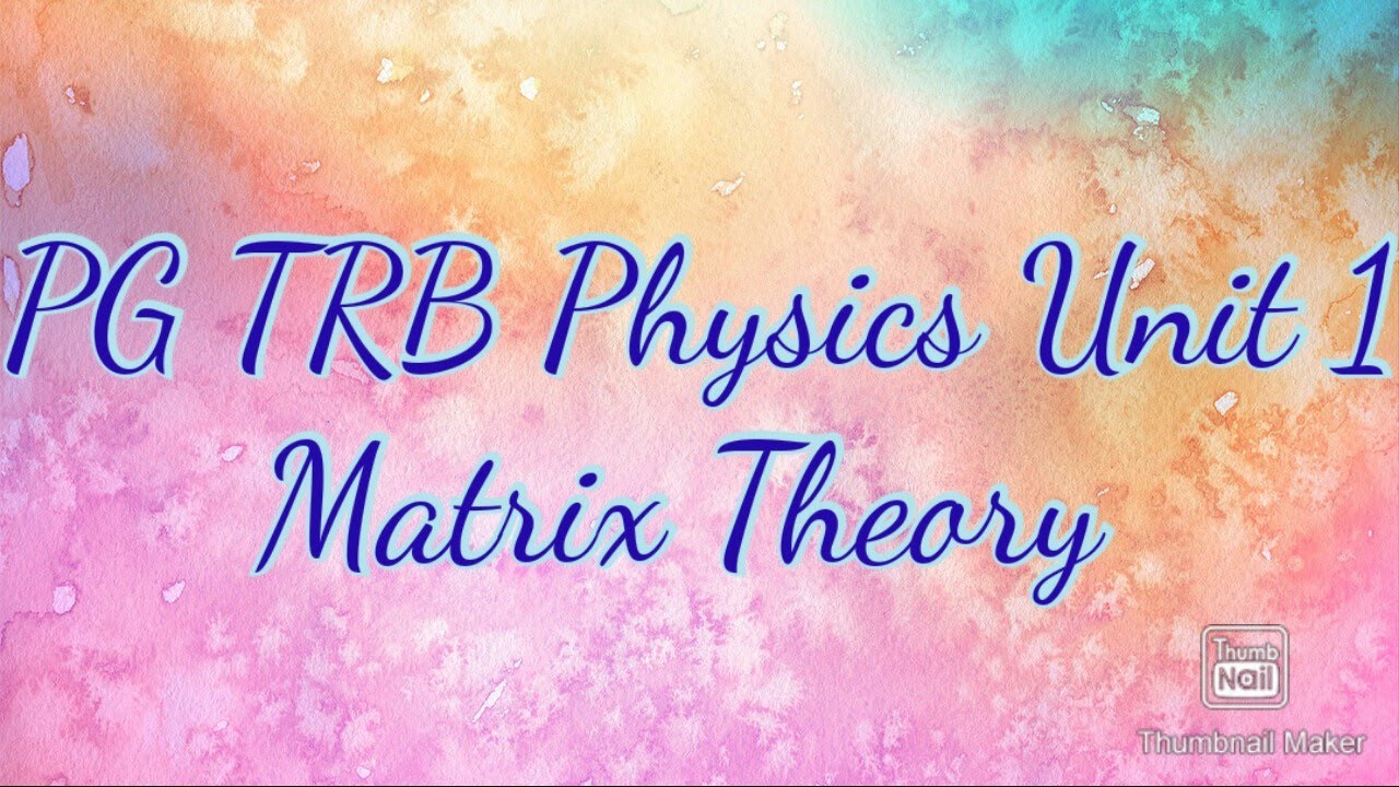 PG TRB Unit 1 Matrix Theory - YouTube