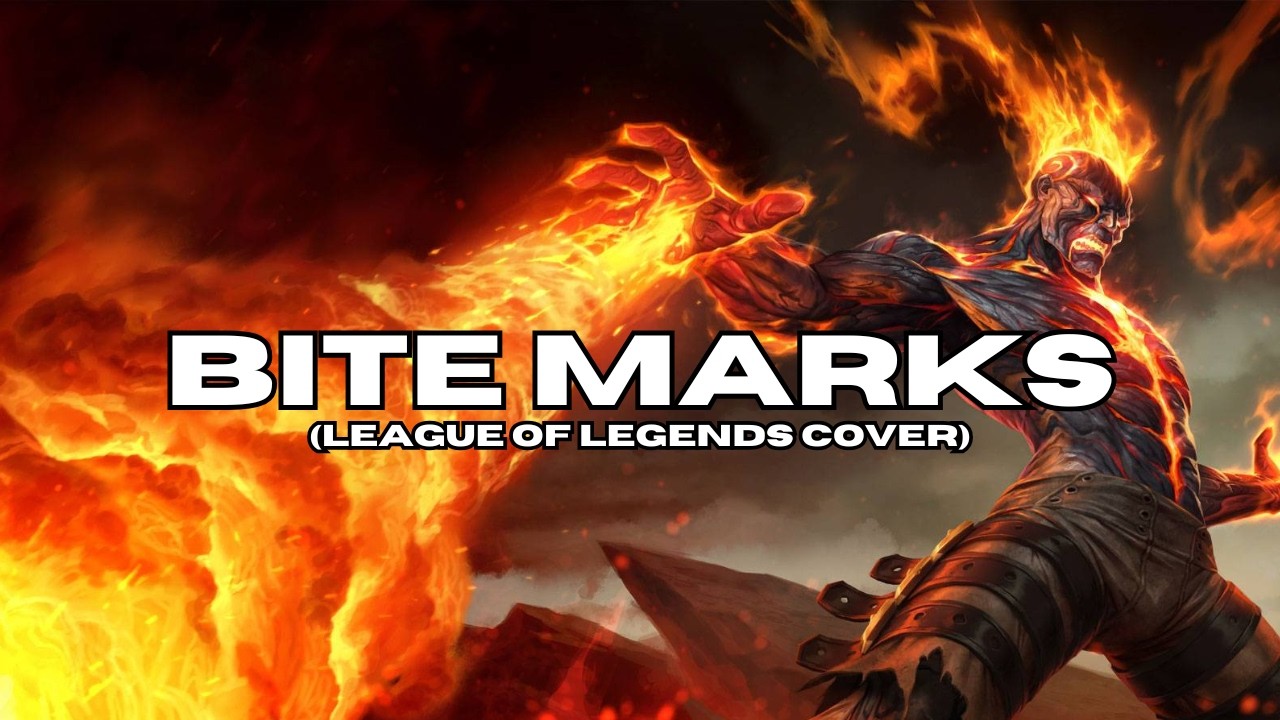 LEAGUE OF LEGENDS - Bite Marks (ROCK cover by @YouthNeverDies @ONLAP ...