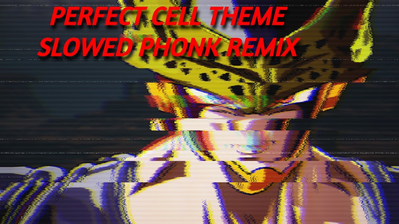 Perfect Cell Theme Slowed Phonk Remix - YouTube
