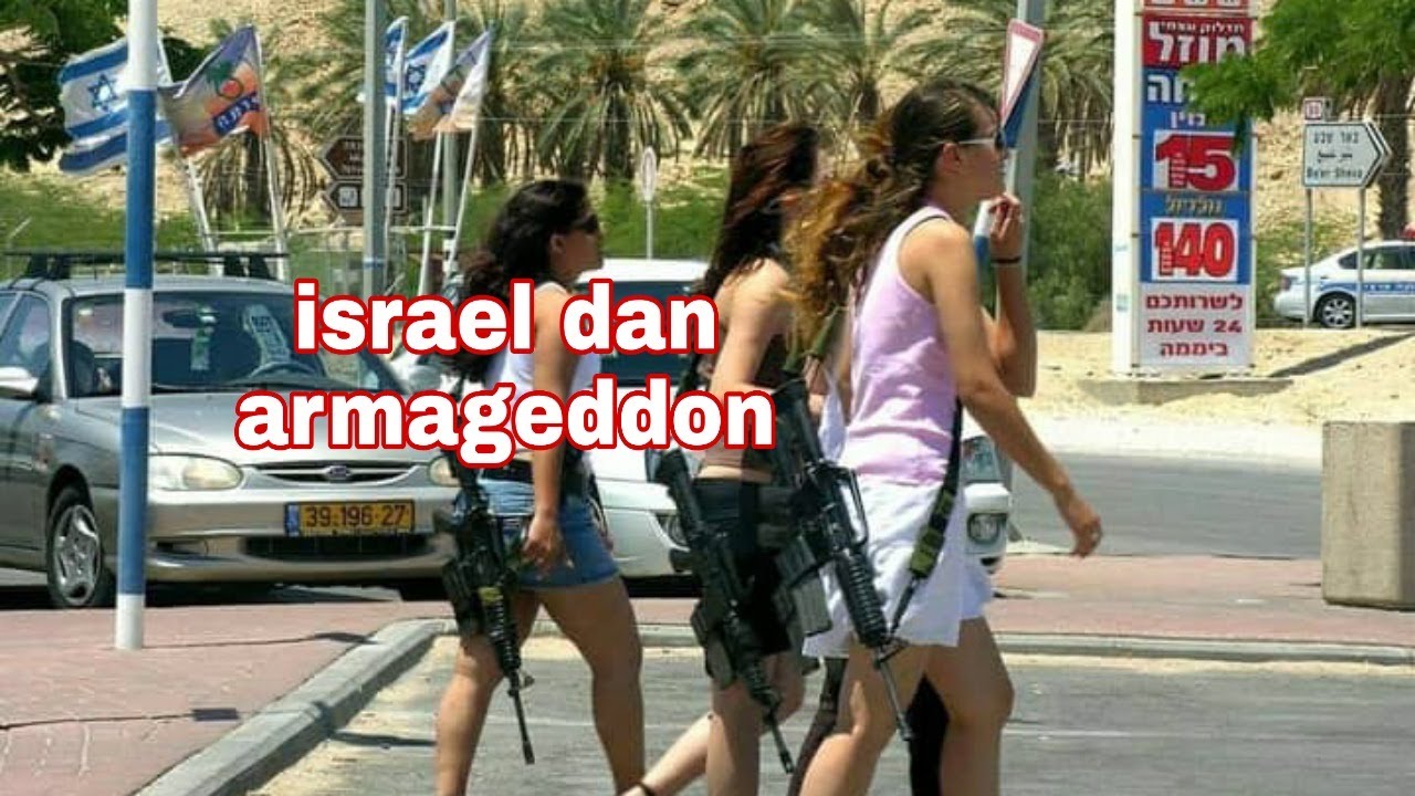 israel dan perang armageddon || nubuat akhir zaman dalam Alkitab - YouTube