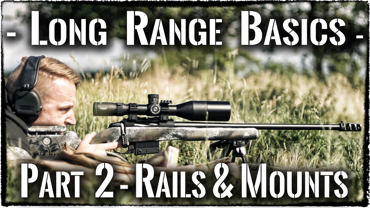 Long Range Basics 2 20 MOA Rails And Mounts english YouTube long-range-basics-2-20-moa-rails-and-mounts-english-youtube