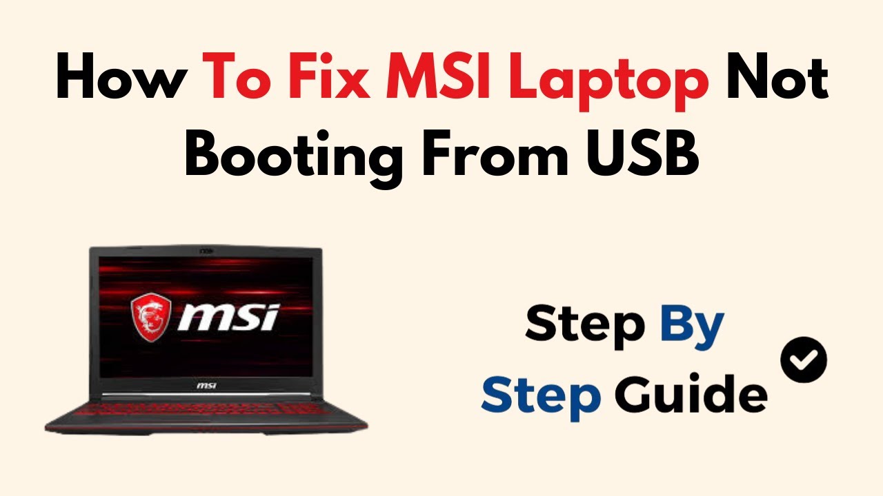 How to Fix MSI Laptop Not Booting from USB – BIOS Settings, Boot Order ...