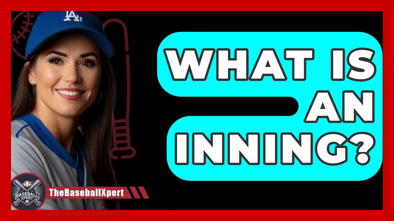 What Is An Inning? - The Baseball Xpert - YouTube