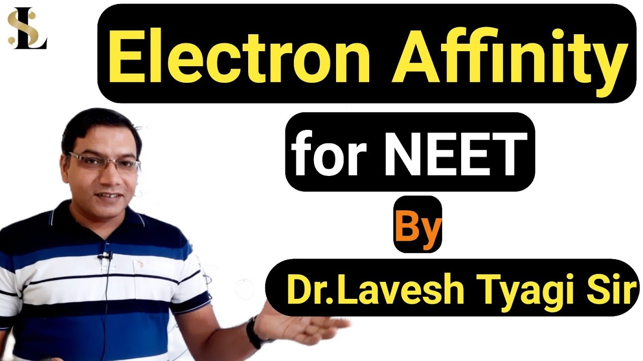 Electron Affinity for NEET 🩺 //🔥Quick Concepts🔥//Dr.Lavesh Tyagi #neet #youtube - YouTube