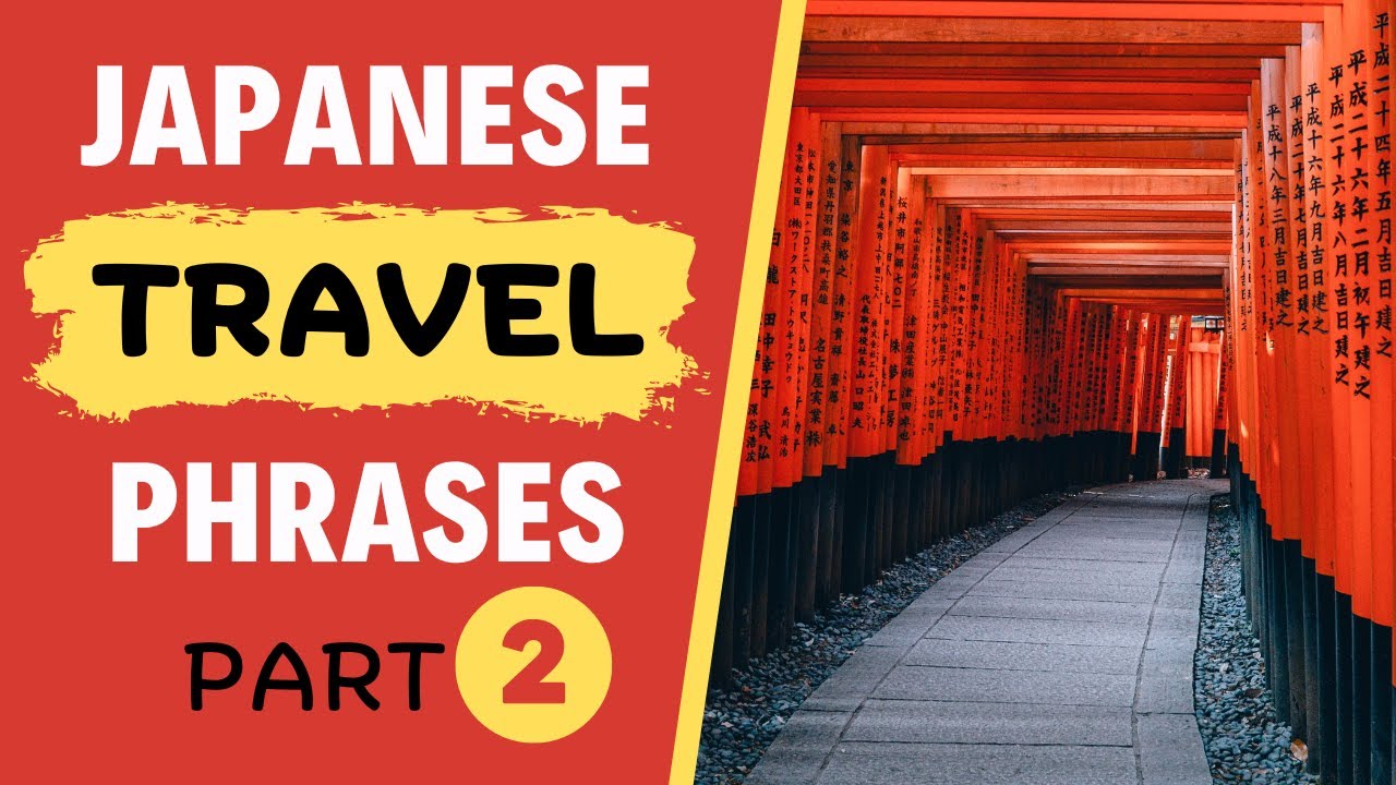 Japanese Phrases for Travel Part 2 - Speak Japanese next time you visit ...
