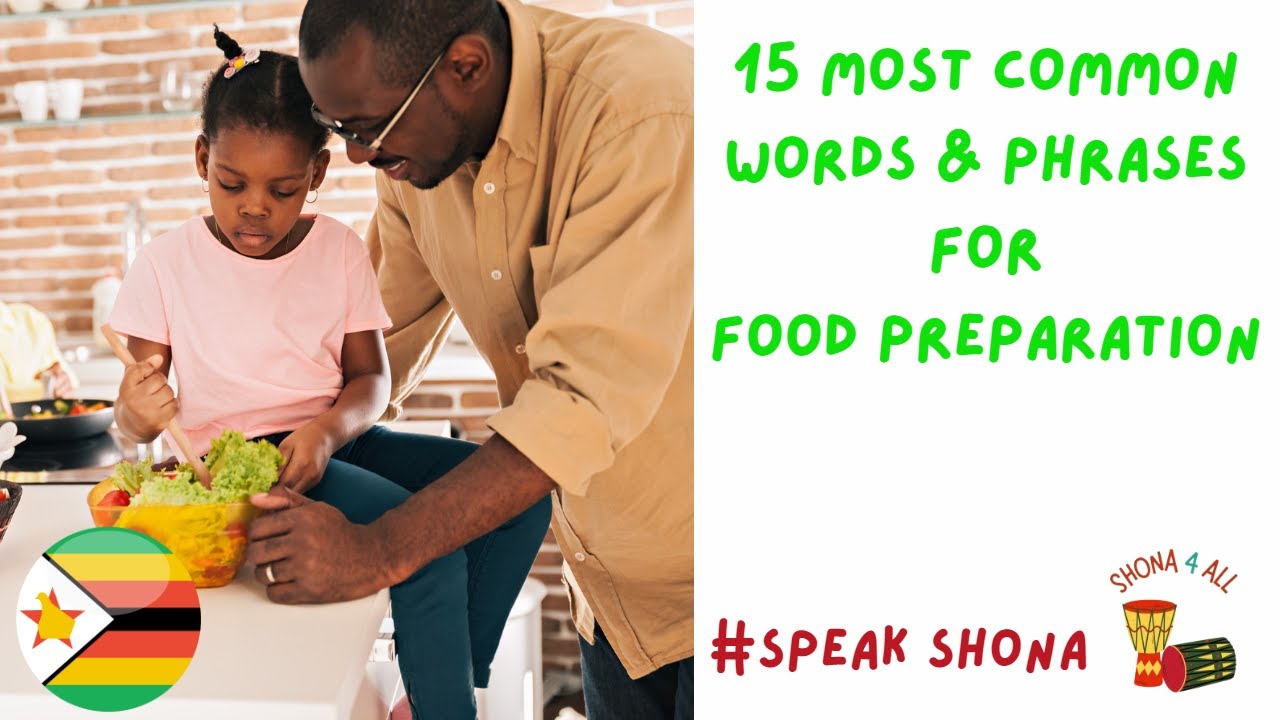 15 Most Common Words and Phrases Food preparation#shona #shona beginner ...
