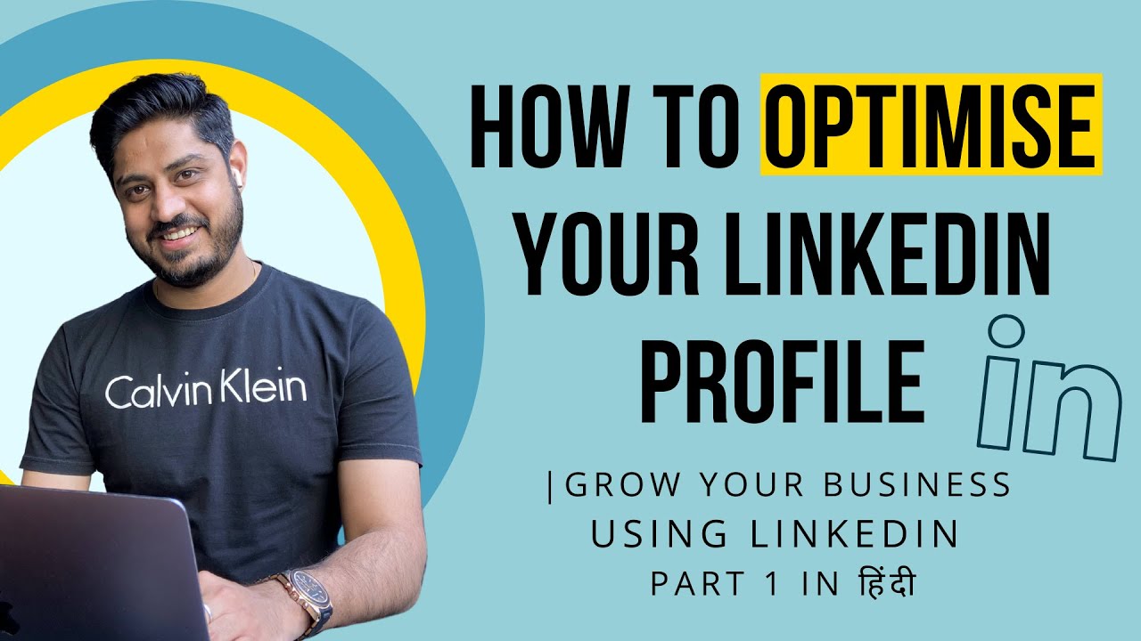 How To Optimise Your LinkedIn Profile | Grow Your Business Using ...