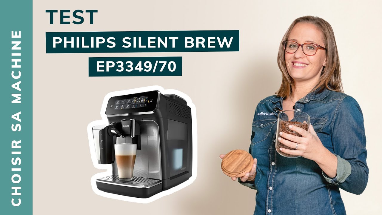 [TEST] Nouvelle machine à café Philips EP3349/70 Silent Brew - Notre ...