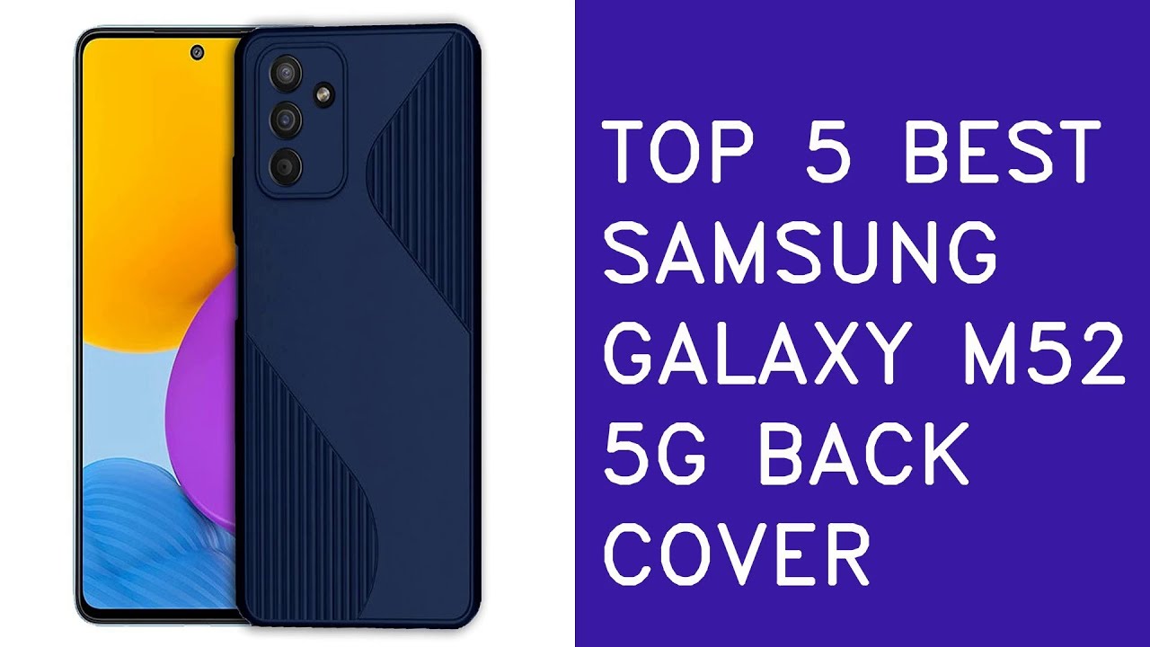 Top 5 Best Samsung Galaxy M52 5G Back Cover In India - YouTube