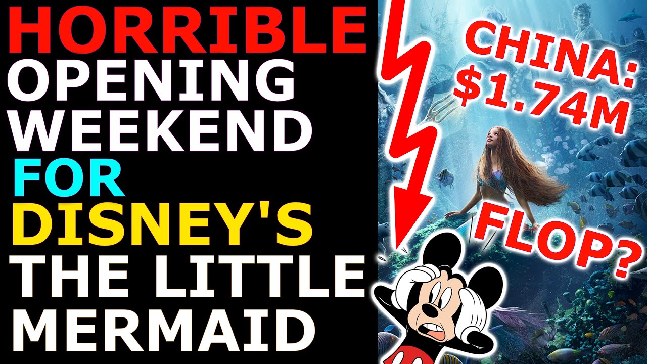 Disney's "The Little Mermaid" HORRIBLE Opening Weekend Box Office ...