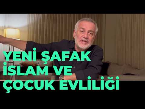 Yeni Şafak, İslam ve Çocuk Yaşta Evlilik Meselesi