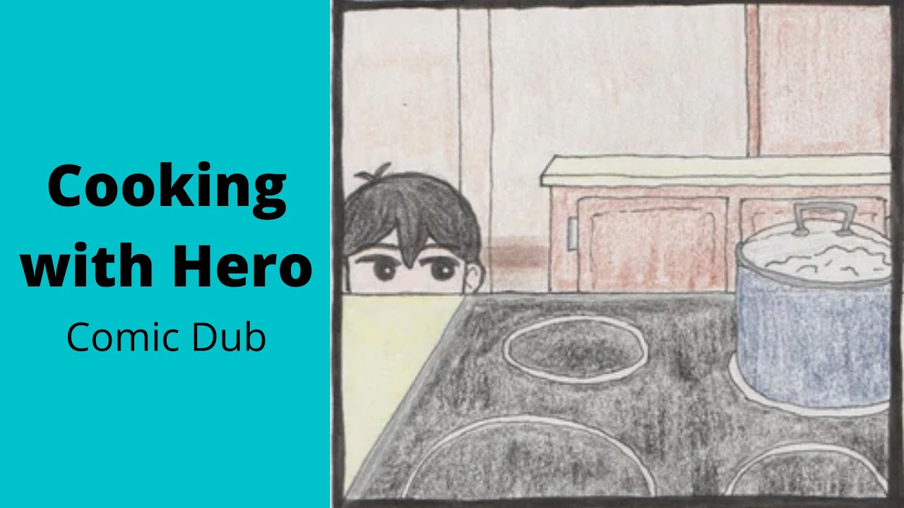 [Omori Comic Dub] Cooking With Hero - YouTube