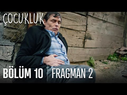 Çocukluk 10. Bölüm 2. Fragmanı