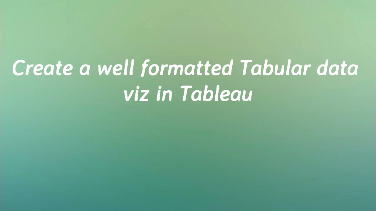 Create Tabular Data Visualization in Tableau - YouTube